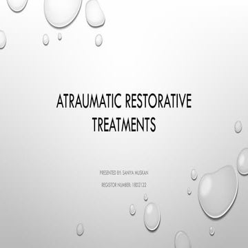 ATRAUMATIC RESTORATIVE TREATMENT (ART) | PPTX