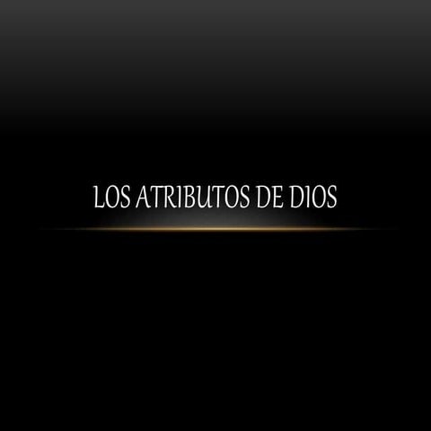 atributos de dios ggg.pptx