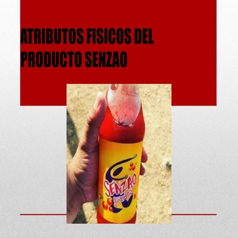 Atributos fisicos del producto senzao | PPTX