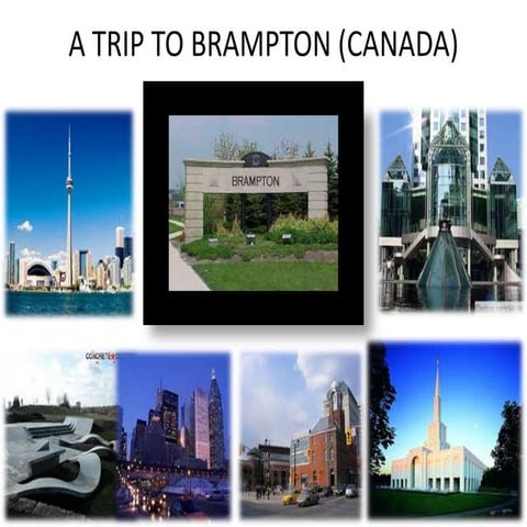 A trip to Brampton ( Canada) | PPTX