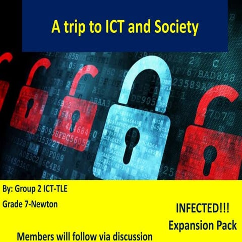 A Trip to ICT and Society Series 1 : INFECTED! PART 2 | PPTX