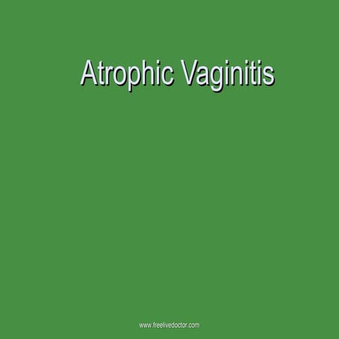 Atrophic vaginitis | PPT