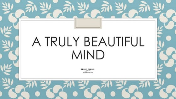 A Truly Beautiful Mind (1).pptx NCERT GRADE 9 ENGLISH | PPTX | Physics ...