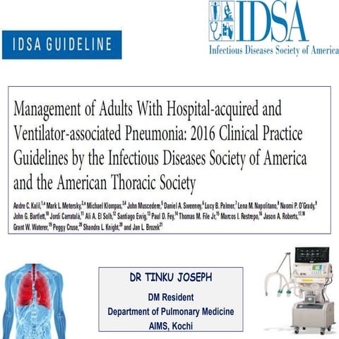 VAP/HAP management guidelines by IDSA/ATS (2016) -: Dr.Tinku Joseph | PPTX