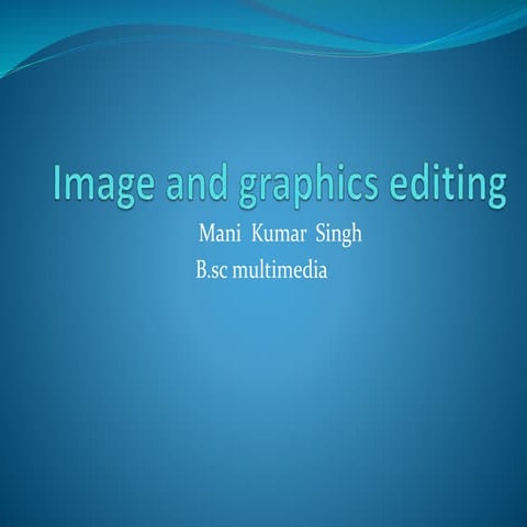 Image and graphics editing | PPTX