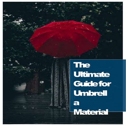 The Ultimate Guide for Umbrella Material | PPTX