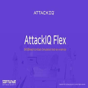 AttackIQ Flex - BAS(Breach & Attack Simulation) 셀프 테스트 서비스 | PPT