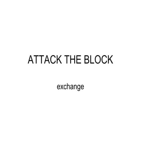 Attack the block exchange | PPT
