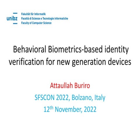 SFScon22 - Attaullah Buriro - Behavioral Biometrics-based identity verification for new ...