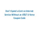 Don't Spend a Cent on Internet Service Without an AT&T U-Verse Coupon ...
