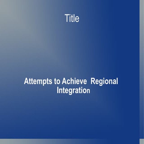 Attempts at regional integration | PPT