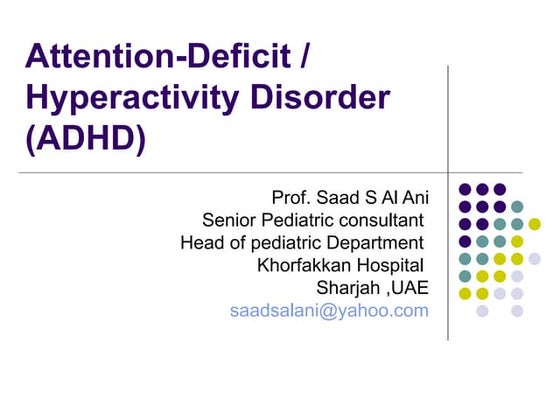 Attention deficit hyperactivity disorder (adhd) | PPTX
