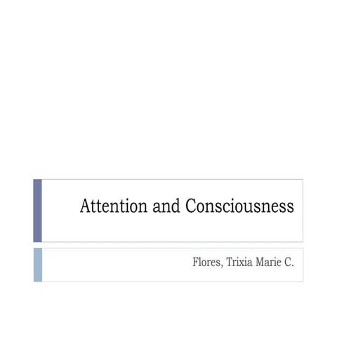 Attention and consciousness (trix) | PPTX | Brain and Nervous System ...