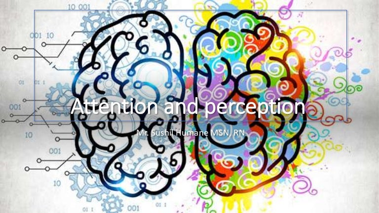 Attention and perception