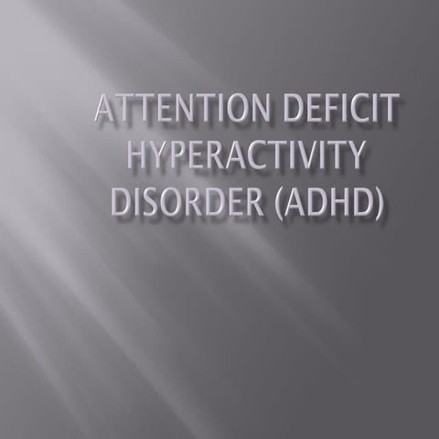 Attention deficit hyperactivity disorder (adhd) | PPT