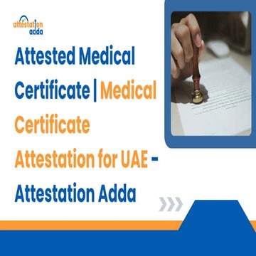 Attested Medical Certificate | Medical Certificate Attestation for UAE ...