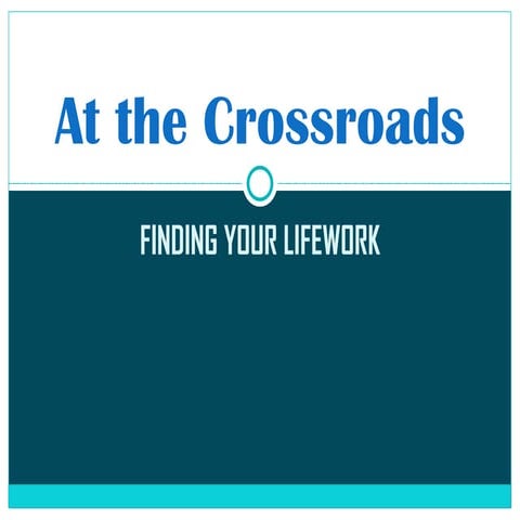 At The Crossroads | PPT | Careers