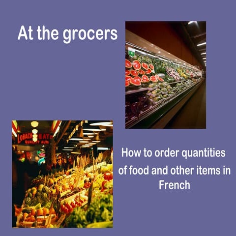 At the grocers flipped lesson | PPT | Food & Drink