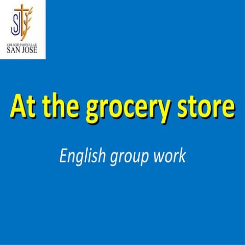 At the grocery store. | PPT