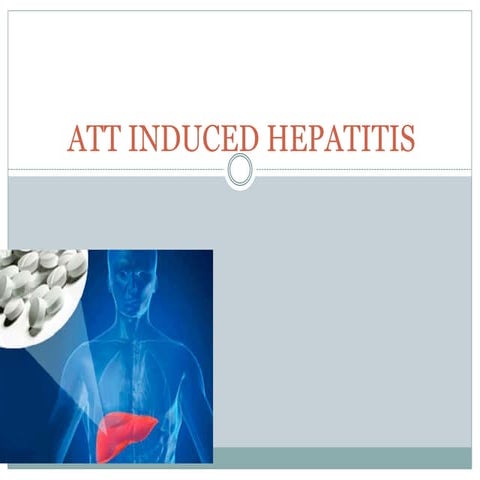ATT DRUGS INDUCED HEPATITIS Seminar.pptx