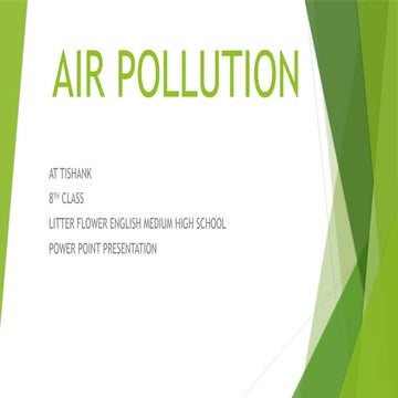 AIR POLLUTION ENVIRONMENT PROJECT WORK IN MY SCHOOL | PPTX | Indoor ...