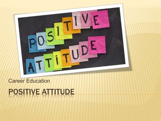 12 Steps To Developing A Positive Attitude | PPT