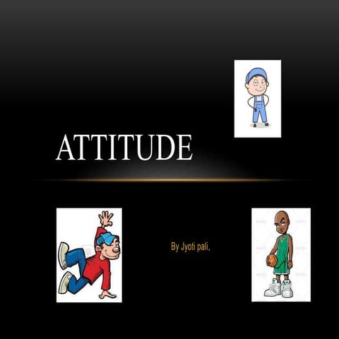 PPT on Attitude made by Jyoti Pali ,Research Scholar | PPTX