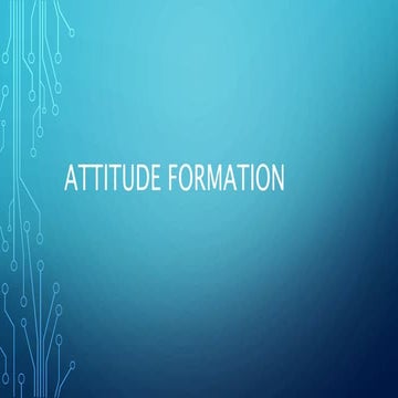 Attitude formation | PPTX