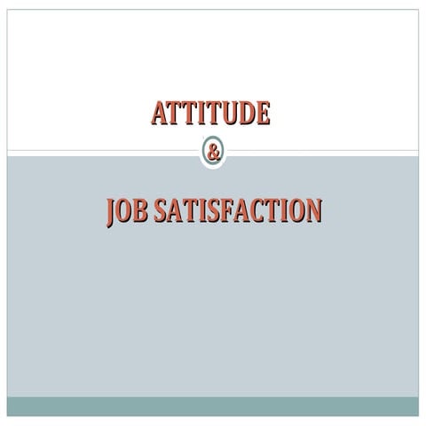 Attitude & job satisfaction | PPT