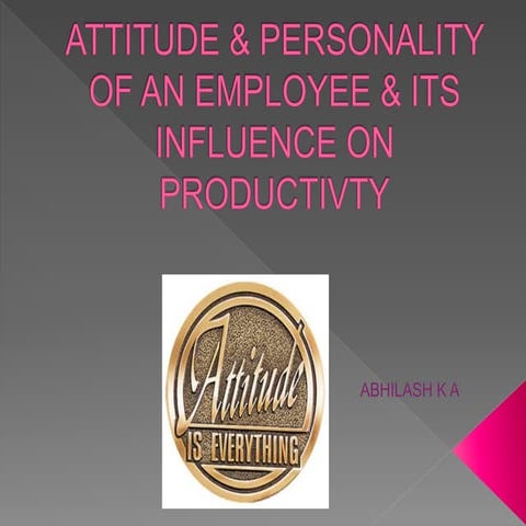 Attitude and personality of an employee and its influence on ...