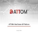 ATTOM’s Real Estate API Platform Webinar | PPT