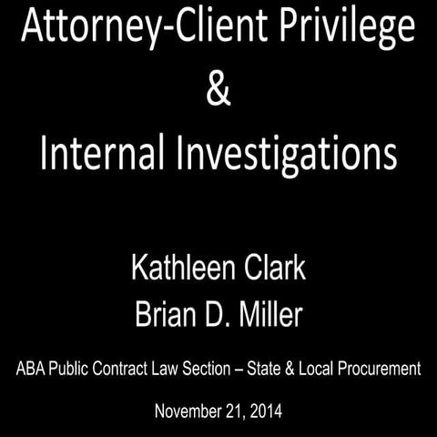Attorney client privilege & internal investigations | PPTX