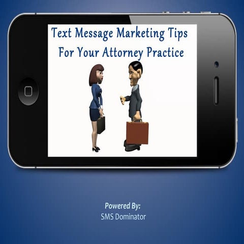 Text Message Marketing For Attorneys | PPT | Email | Internet