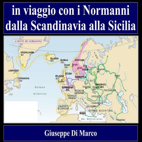I normanni: un viaggio dalla Scandinavia alla Sicilia parte I | PPTX