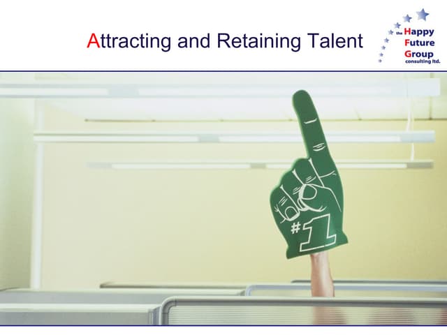 Attracting And Retaining Talent Ppt