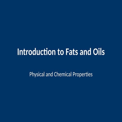 1607024361-physical-properties-of-fats-and-oils.pptx