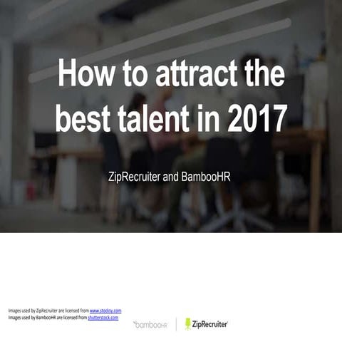 How to Attract the Best Talent in 2017 | PPT