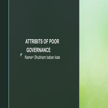 Attribits of poor governance in india.pptx