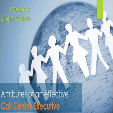 Attributes of an effective Call Center Executive | PPTX