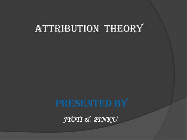 Kelley’s theory of attribution | PPTX