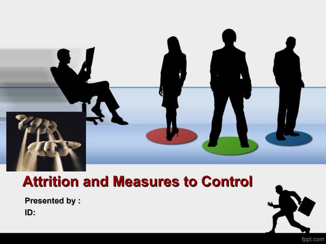 Attrition control and retention strategies for changing times | PPT