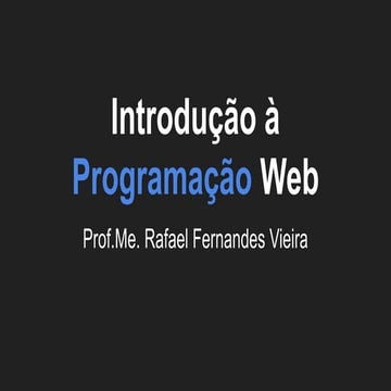 ATUAL - INTERNET E WEB, UMA INTRODUÇÃO À PROGRAMAÇÃO WEB.pdf