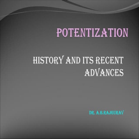 potentisation : history and its recent advances | PPT