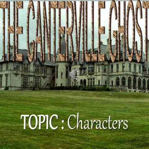 THE CANTERVILLE GHOST CHARACTER CLASS 11 NOVEL | PPTX