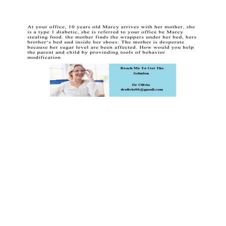 At your office, 10 years old Marcy arrives with her mother, she is a.docx