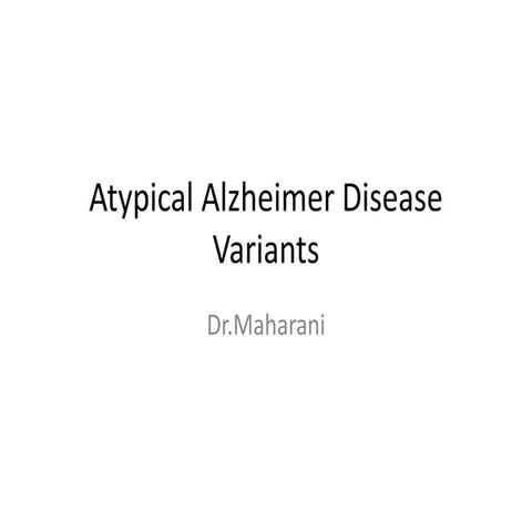 Atypical Alzheimer Disease Variants.pptx