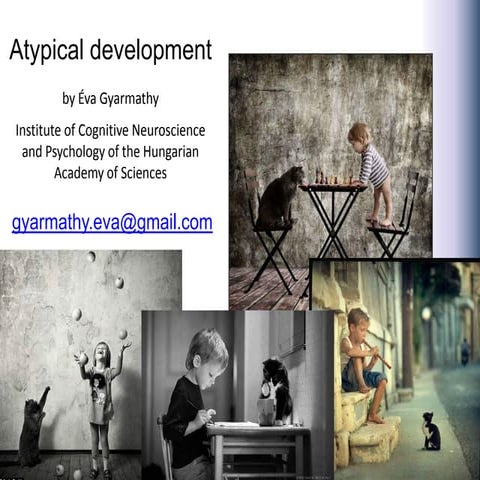 Atypical develpoment and the hunter brain | PPT