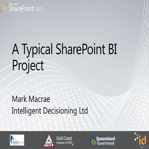 A Typical SharePoint BI Project | PPTX | Databases | Computer Software and Applications