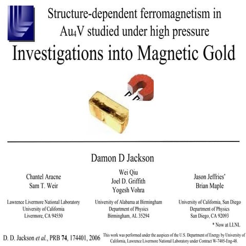 Magnetic Gold; Structure Dependent Ferromagnetism in Au4V | PPT