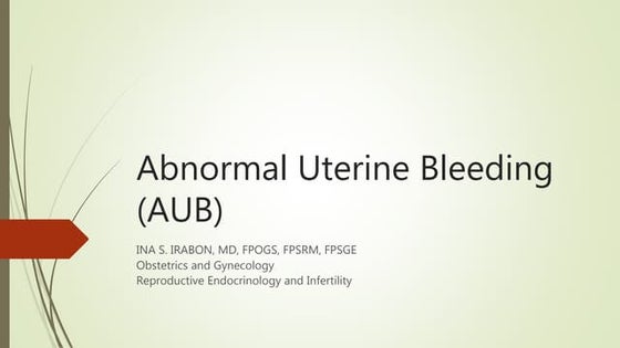 PALM-COEIN Classification of AUB (Abnormal Uterine Bleeding) | PDF